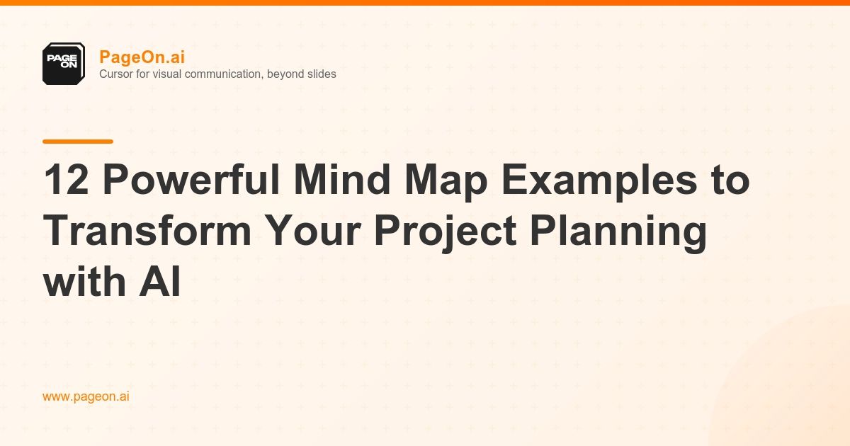 12 Powerful Mind Map Examples to Transform Your Project Planning with AI