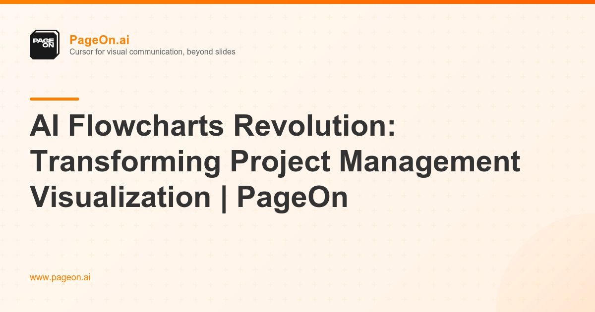 AI Flowcharts Revolution: Transforming Project Management Visualization | PageOn