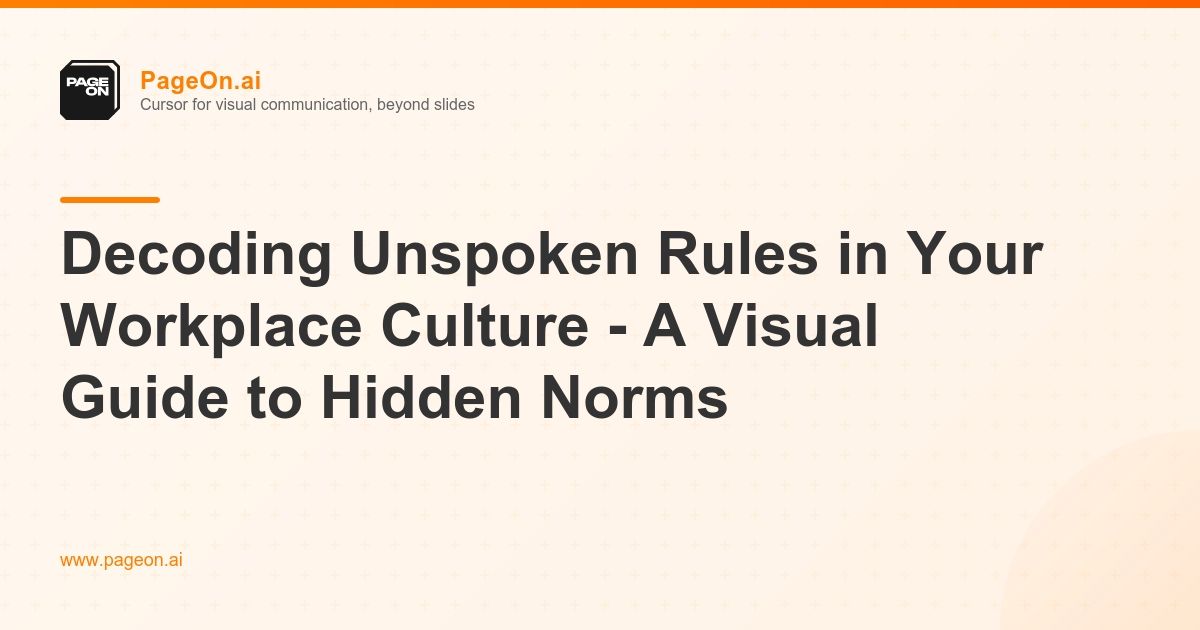 Decoding Unspoken Rules in Your Workplace Culture - A Visual Guide to Hidden Norms