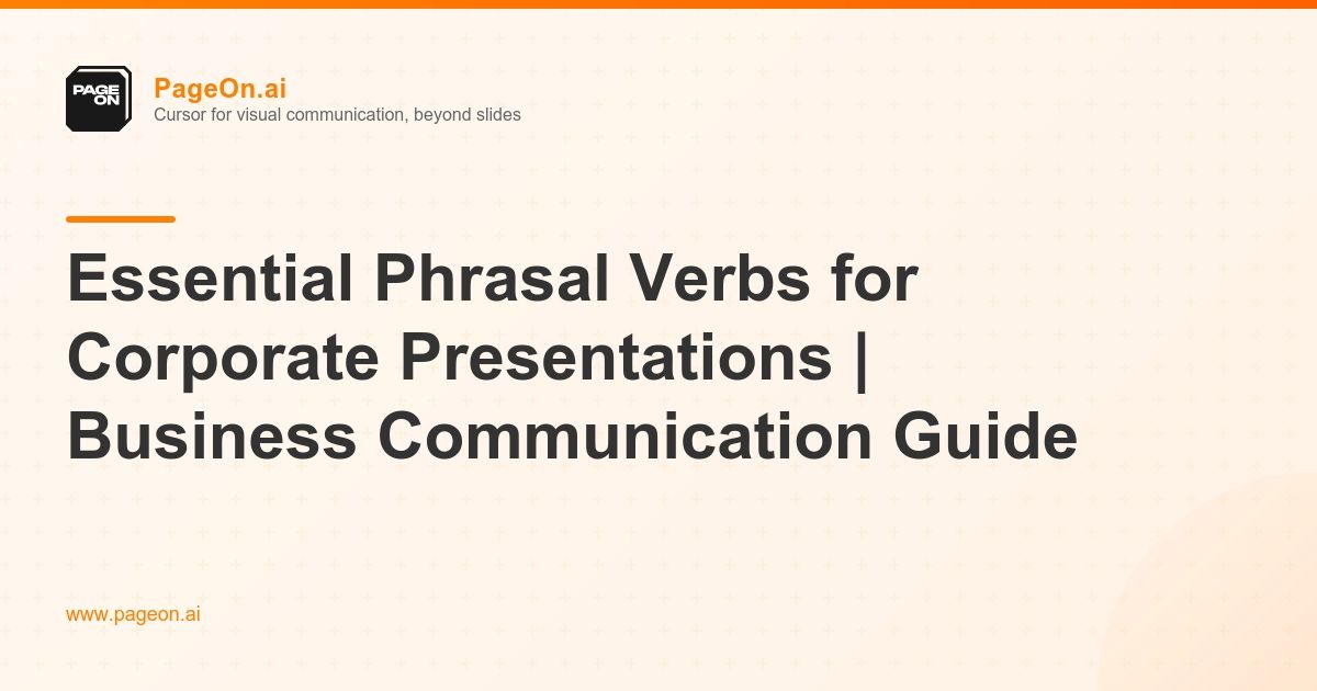 Essential Phrasal Verbs for Corporate Presentations | Business ...