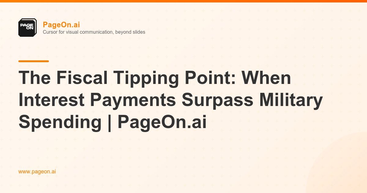 The Fiscal Tipping Point: When Interest Payments Surpass Military ...