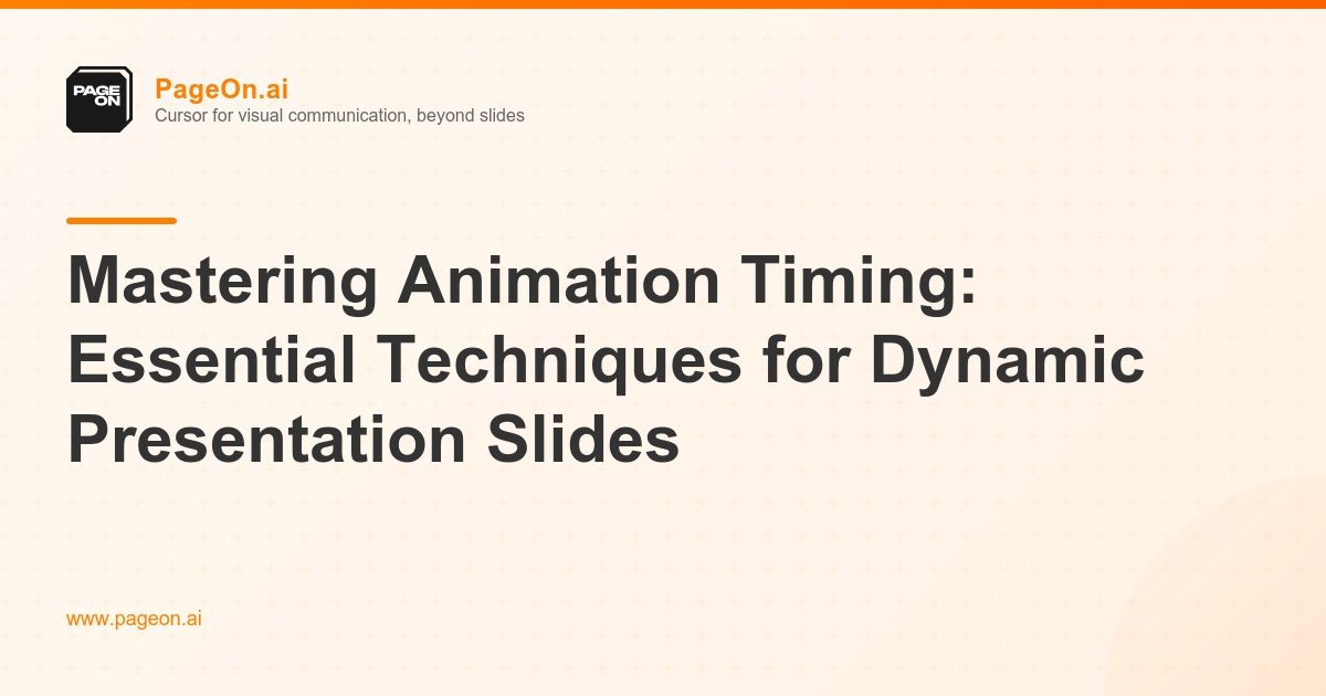 Mastering Animation Timing: Essential Techniques for Dynamic Presentation Slides