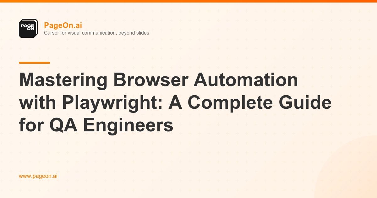 Mastering Browser Automation with Playwright: A Complete Guide for QA Engineers