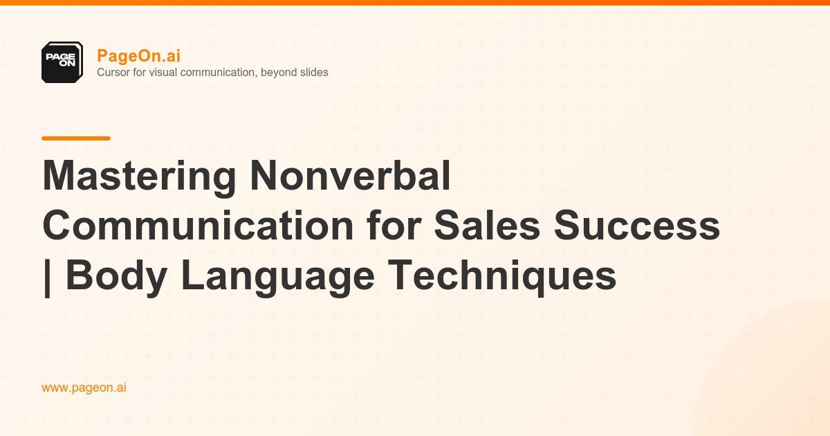 Mastering Nonverbal Communication for Sales Success | Body Language ...