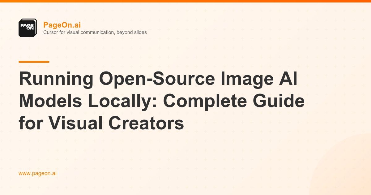 Running Open-Source Image AI Models Locally: Complete Guide for Visual Creators