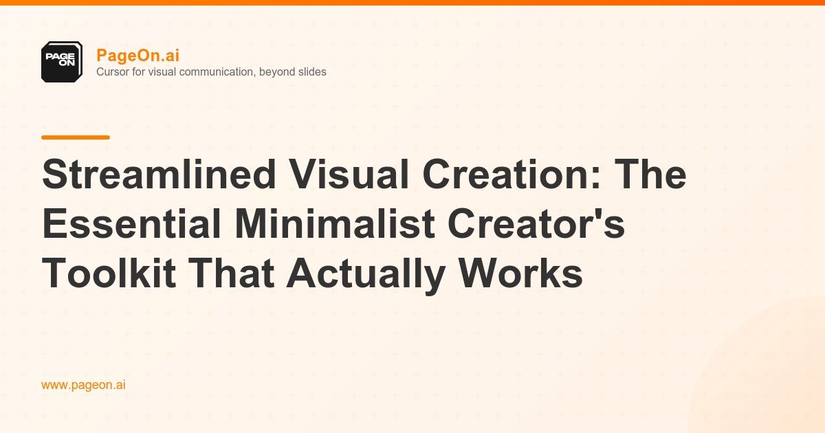 Streamlined Visual Creation: The Essential Minimalist Creator's Toolkit ...