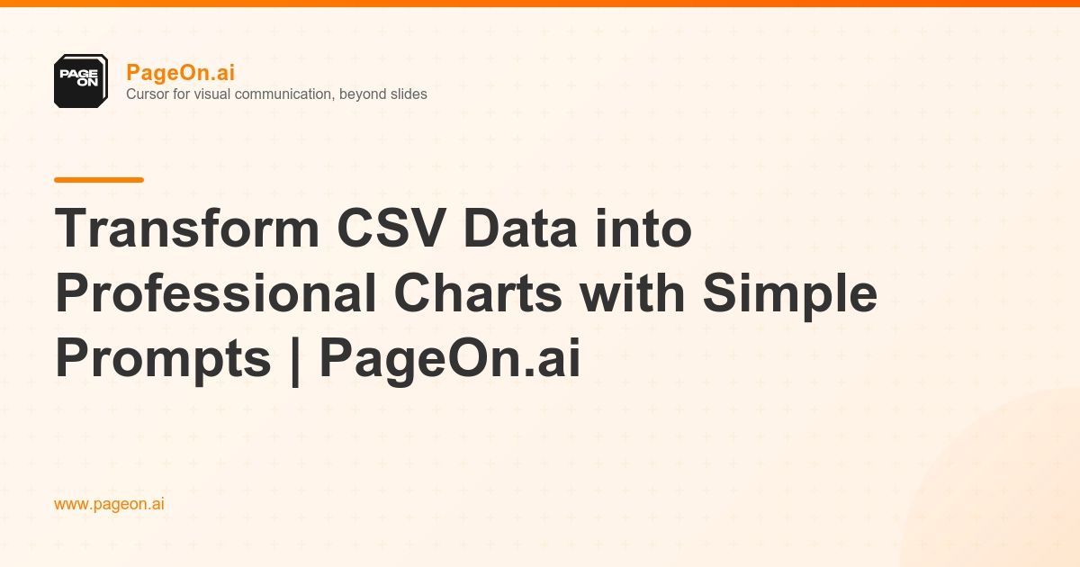 Transform CSV Data into Professional Charts with Simple Prompts | PageOn.ai