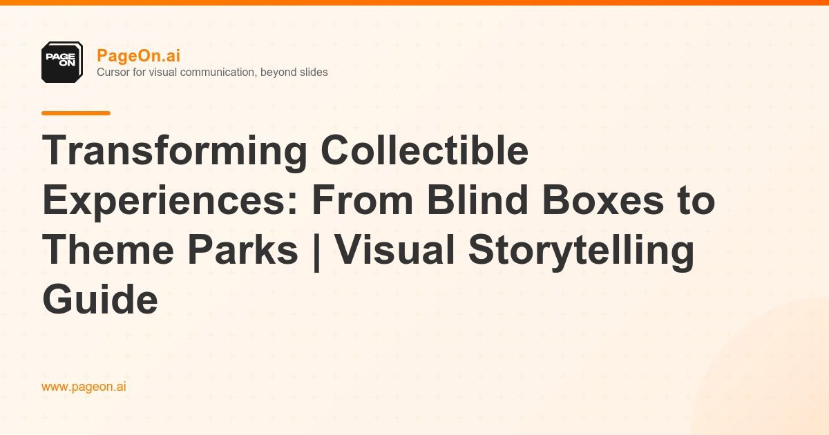 Transforming Collectible Experiences: From Blind Boxes to Theme Parks ...