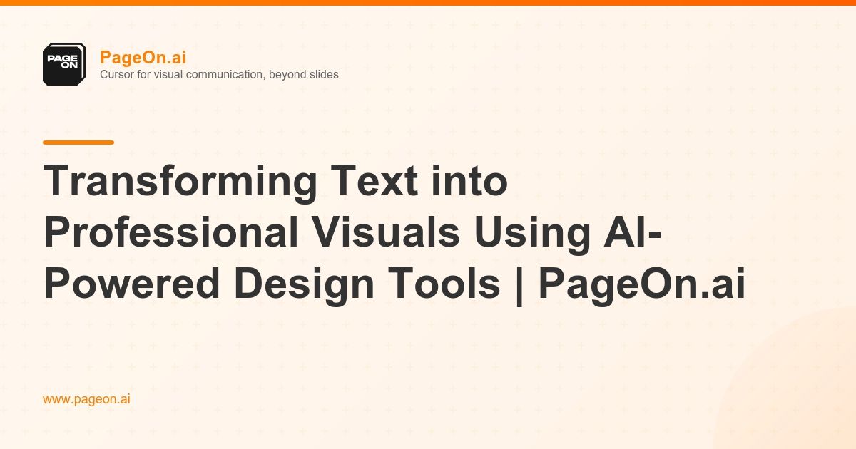 Transforming Text into Professional Visuals Using AI-Powered Design Tools | PageOn.ai