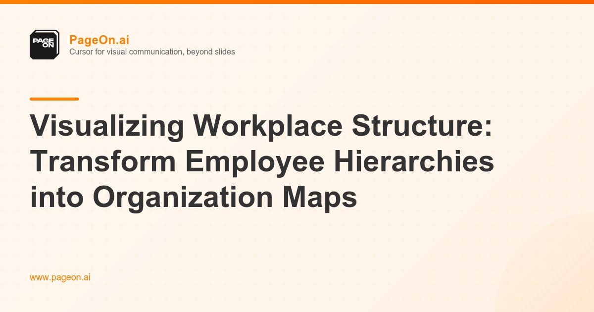 Visualizing Workplace Structure: Transform Employee Hierarchies into Organization Maps